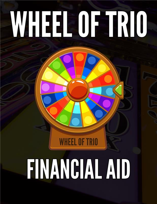 Wheel of TRIO - Financial Aid – TRIO Printables
